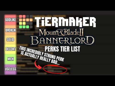 Ranking EVERY Bannerlord Perk | BANNERLORD Perks Tier List MEGA MARATHON