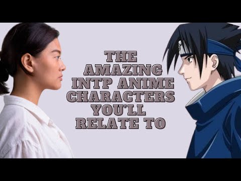 The Amazing INTP Anime Characters You'll Relate To|Personality Types