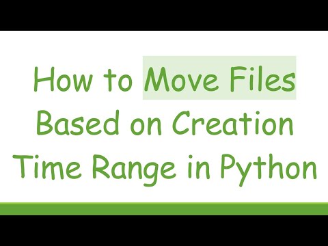 How to Move Files Based on Creation Time Range in Python