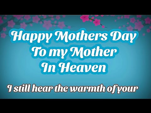 Happy Mother’s Day in Heaven