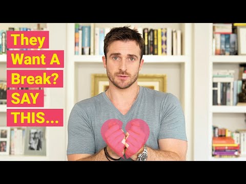 They Told You They Wanted a Break? The Perfect Response… (Matthew Hussey)