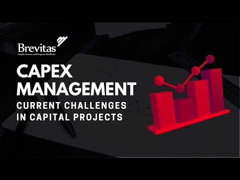 CAPEX Management: Current Challenges in Capital Projects