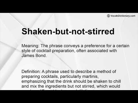 Shaken-but-not-stirred Meaning
