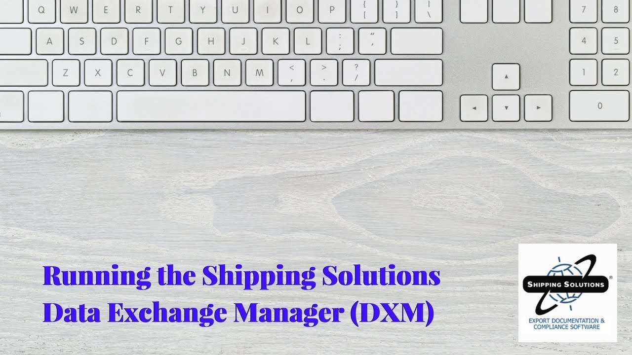 Shipping Solutions® Export Software—Running the Data Exchange Manager