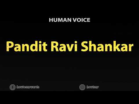 How To Pronounce Pandit Ravi Shankar