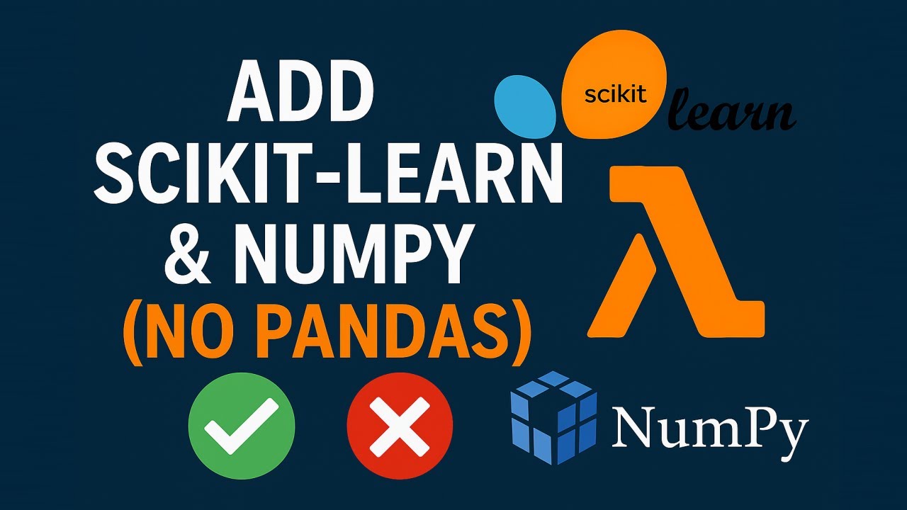 ⚙️ Add Scikit-Learn & NumPy to AWS Lambda | Why Pandas Is Not Included