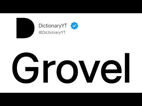 Grovel Meaning in English