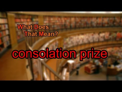 What does consolation prize mean?