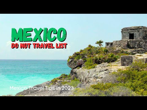 Do Not Travel List in Mexico 2023