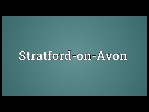 Stratford-on-Avon Meaning