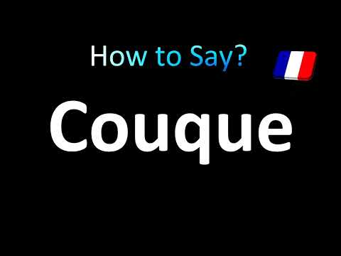 How to Pronounce Couque (French)