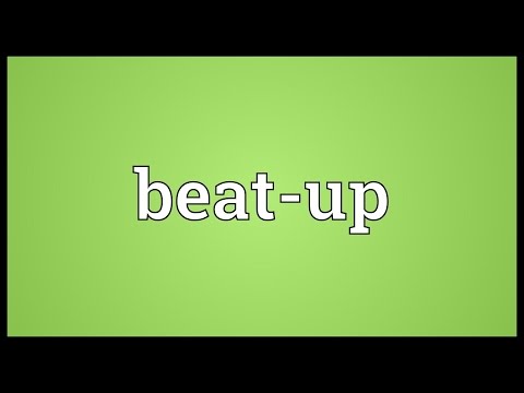 Beat-up Meaning