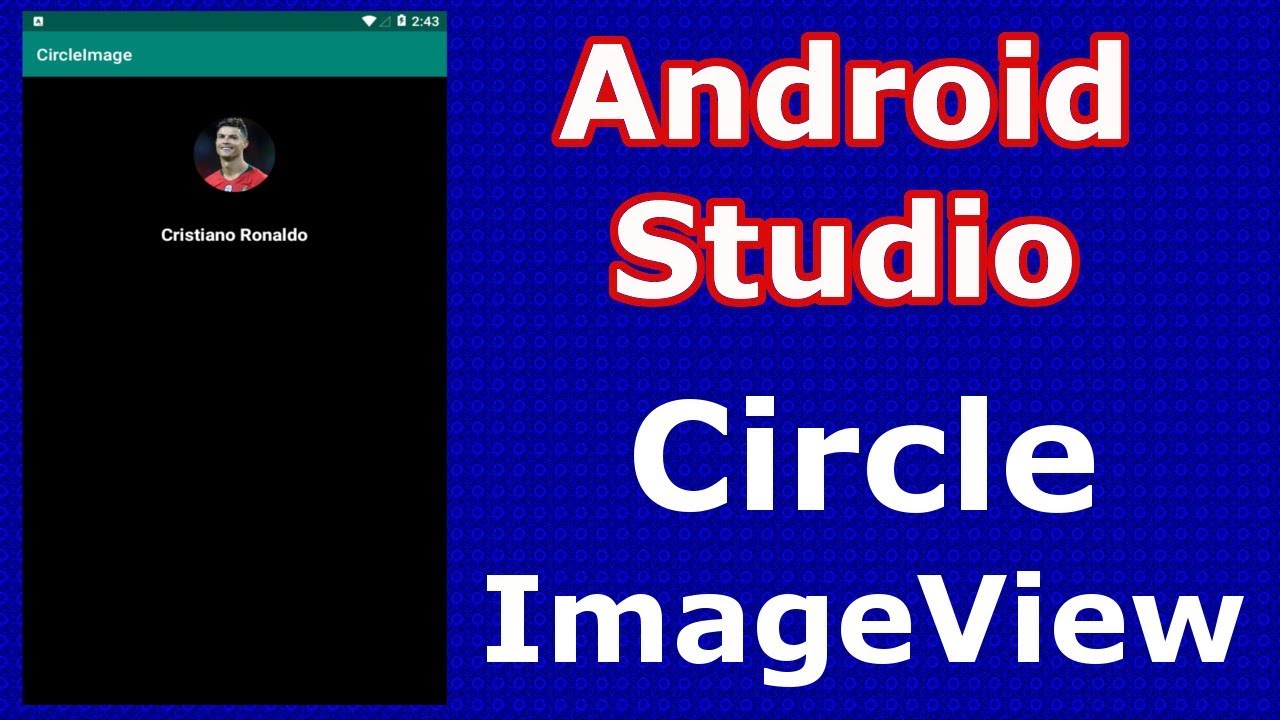Android Studio | How To Create Circular ImageView | Android Studio 2019