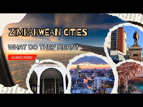 Zimbabwe’s Most Iconic City Names & Their Meanings