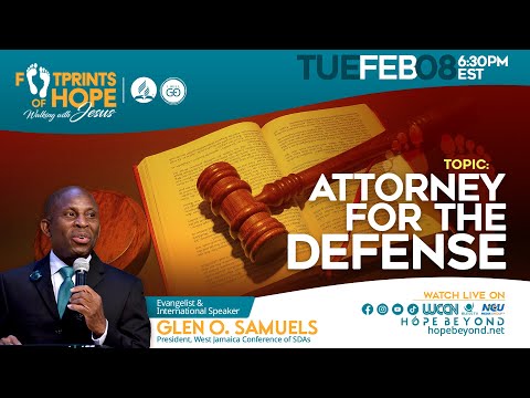 "Attorney for the Defense" || Footprints of Hope || Pastor Glen Samuels || Tuesday || Feb 8, 2022