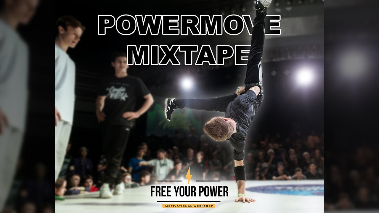 POWERMOVE MIXTAPE for BBOYS/BGIRLS ⚡ Free Your Power