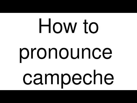 How to Pronounce "campeche" (Spanish)