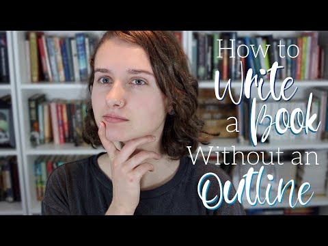 How to Write a Novel Without an Outline | Writing Tips
