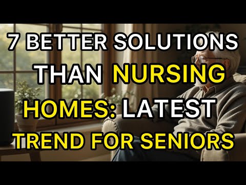 7 Better Alternatives To Nursing Homes For Seniors Who Want Independence And Dignity