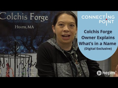 Colchis Forge Owner Explains What’s in a Name (Digital Exclusive) | Connecting Point | Dec. 8, 2022