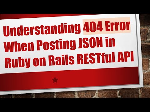 Understanding 404 Error When Posting JSON in Ruby on Rails RESTful API