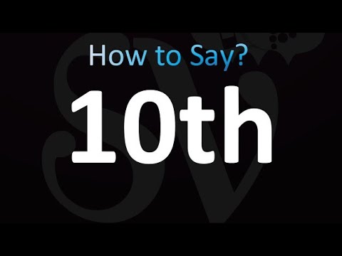 How to Pronounce 10th (Tenth)