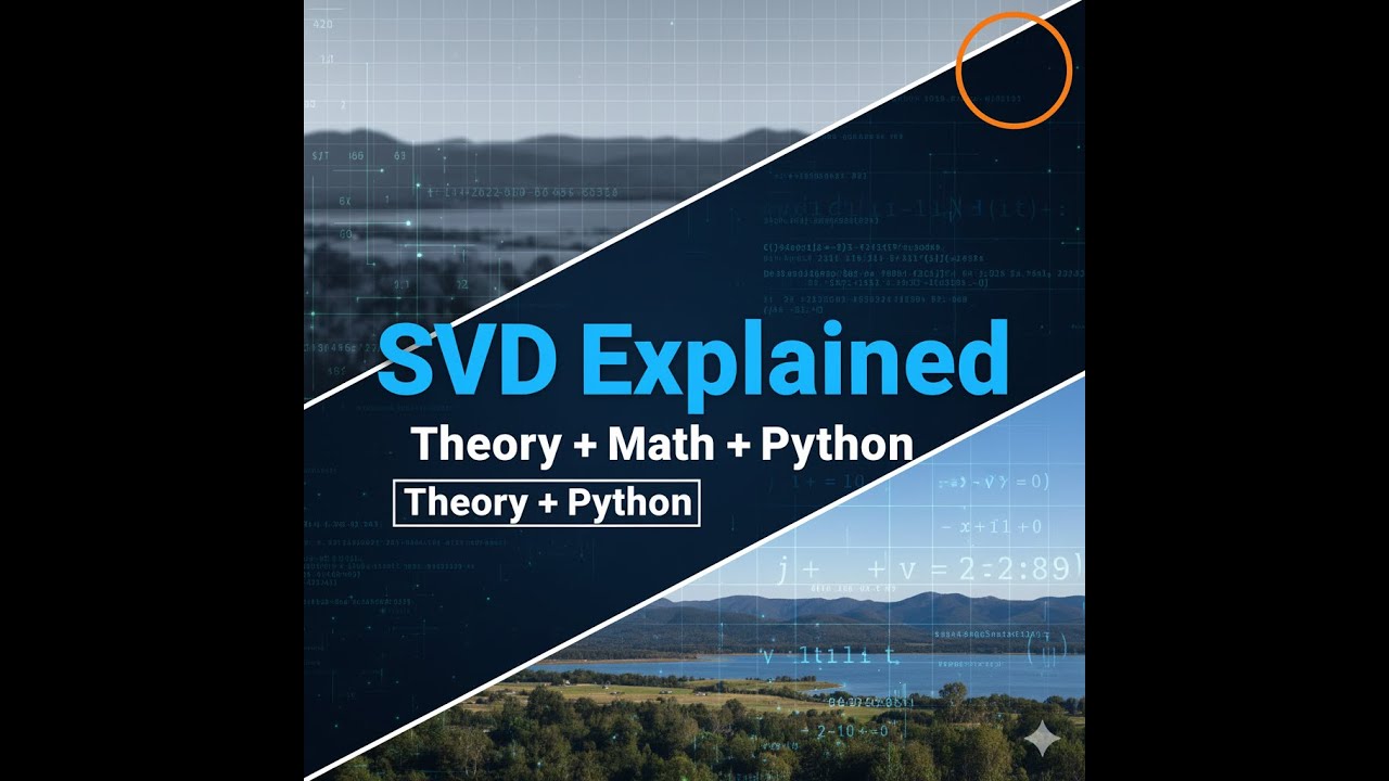 Singular Value Decomposition (SVD) Explained | Theory, Math, and Python Applications