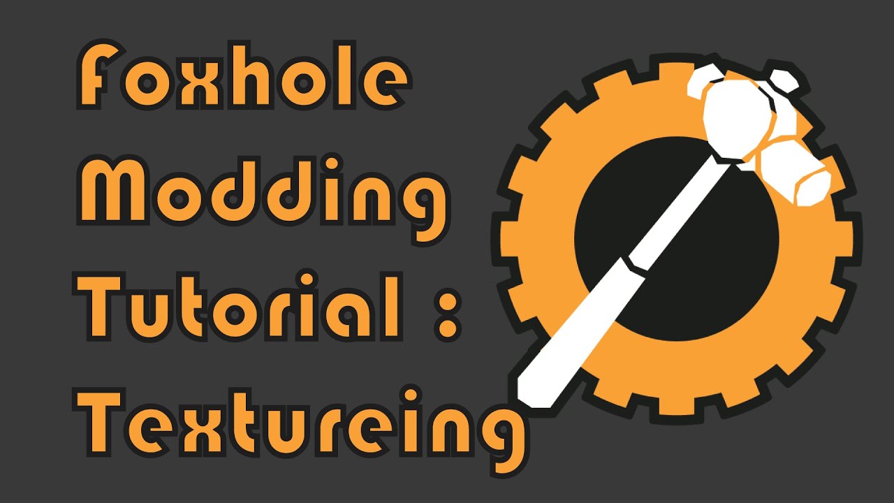 Foxhole Modding Tutorial : Textures