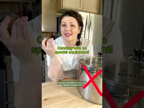 Try water bath canning WITHOUT buying special equipment! #kitchenhacks