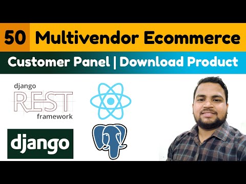 Customer Orders|Downloadable Product|Multivendor Ecommerce Website Django ReactJs|REST API #50