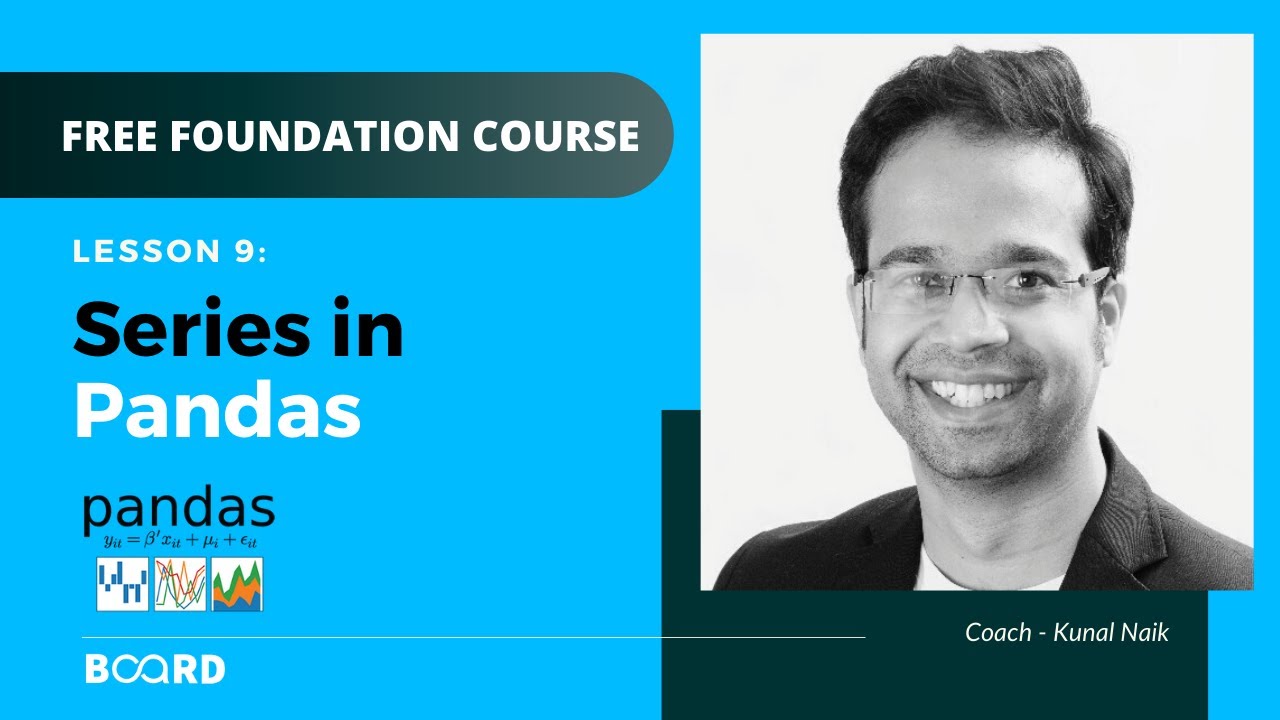 Series in Pandas | Python for Data Science Foundation Course | Board Infinity