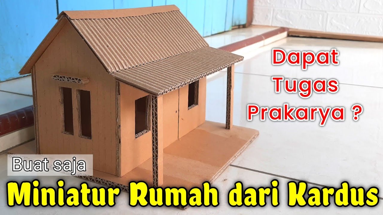 KERAJINAN DARI KARDUS | Membuat Rumah dari Kardus