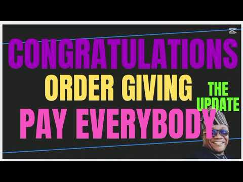 ORDER GIVING PAY EVERYBODY #disbursement #funding #grantfunding