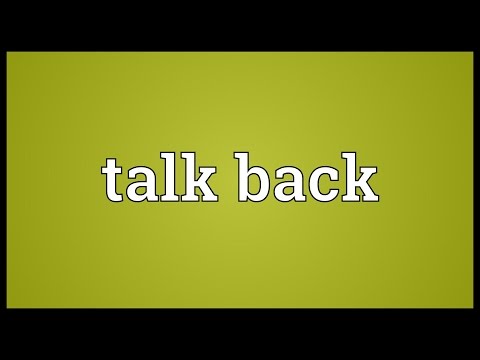 Talk back Meaning