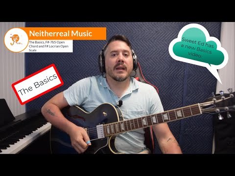 The Basics, F Sharp Locrian Scale Open and F#-7b5 Open Chord (F Sharp Minor 7 Flat 5)