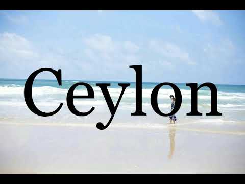 How To Pronounce Ceylon🌈🌈🌈🌈🌈🌈Pronunciation Of Ceylon