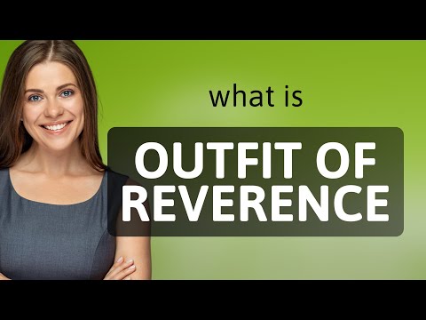Unlocking the Meaning: "Outfit of Reverence" Explained