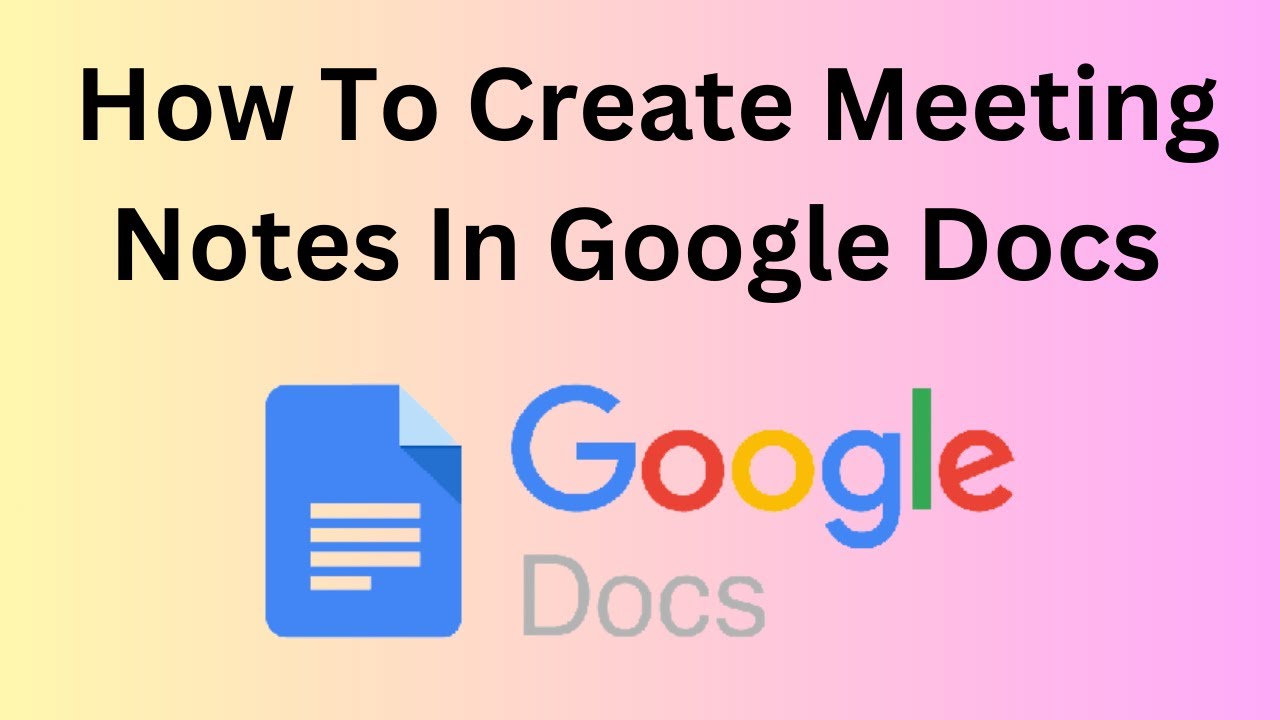 How To Create Meeting Notes In Google Docs or Google Drive?
