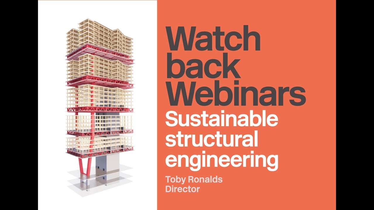 Eckersley O'Callaghan Webinars | Sustainable Structural Engineering - Toby Ronalds