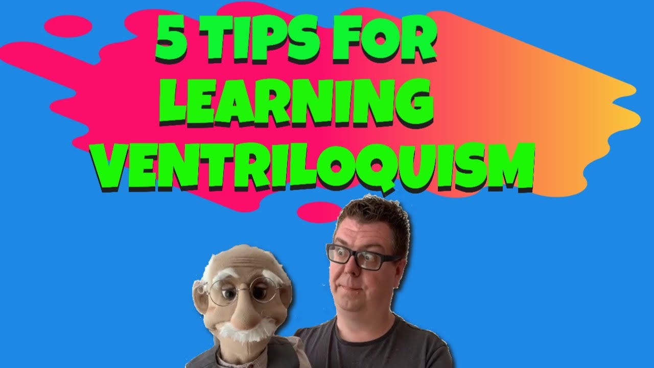 Teach Yourself Ventriloquism. 5 Tips For Beginners.