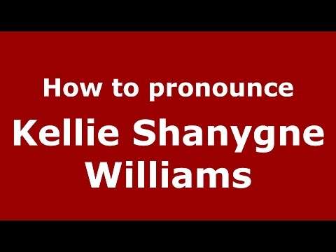 How to pronounce Kellie Shanygne Williams (American English/US) - PronounceNames.com