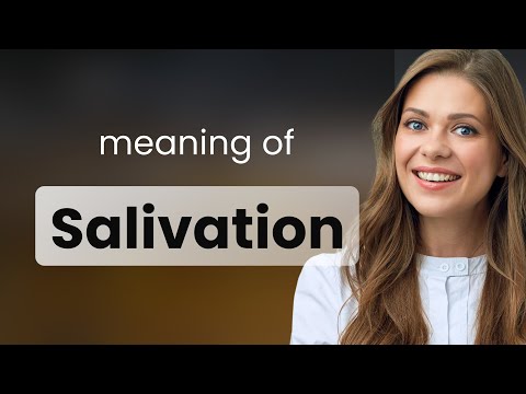 Salivation • SALIVATION meaning