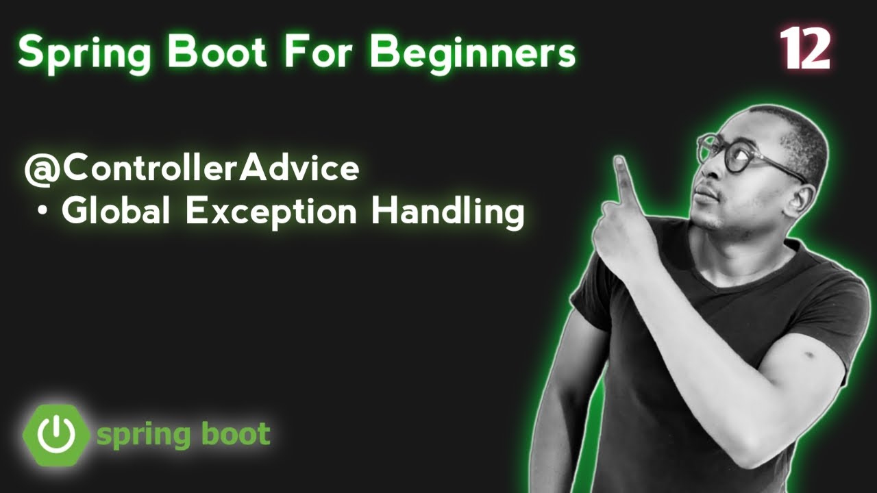 12. Spring boot for Beginners - Global Exception Handling @ControllerAdvice
