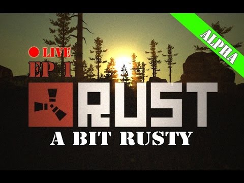 Steam Community :: Video :: RUST (Alpha) Ep1 - A Bit Rusty (LIVE)