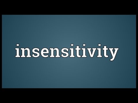 Insensitivity Meaning