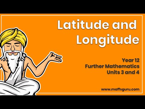 Latitude and longitude | Year 12 Further Maths | MaffsGuru