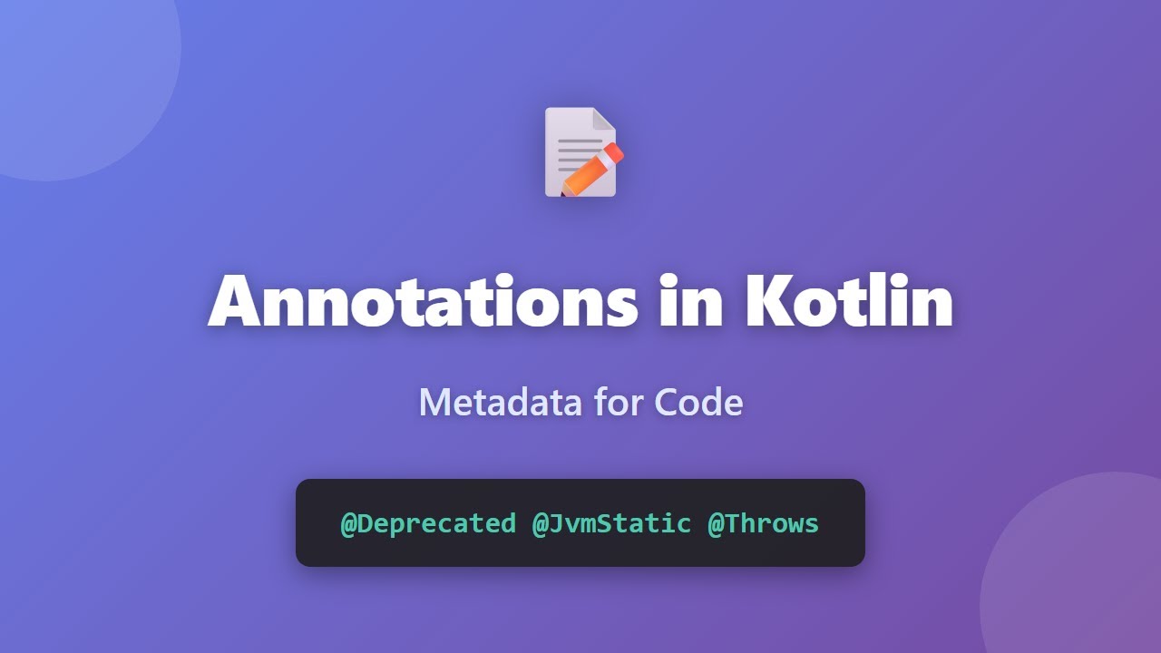 Kotlin Annotations Tutorial: Metadata for Code Explained