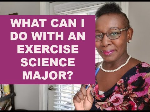 WHAT CAN I DO WITH AN EXERCISE SCIENCE MAJOR ?