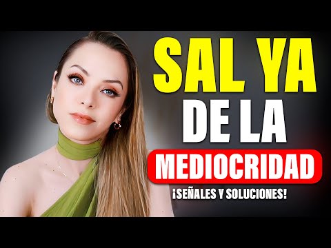 ¡SEÑALES DE QUE ES MEDIOCRE! (¿TÚ LAS TIENES?)