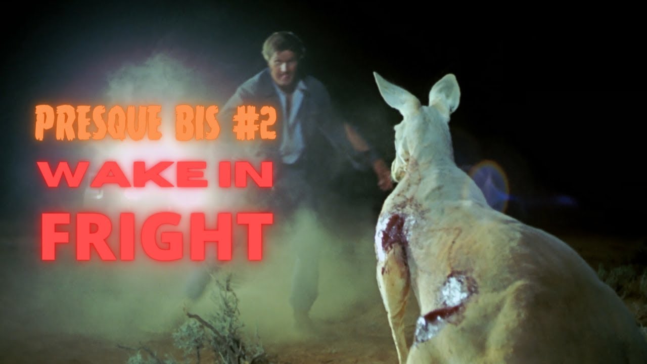 Presque Bis #2 - Wake in Fright